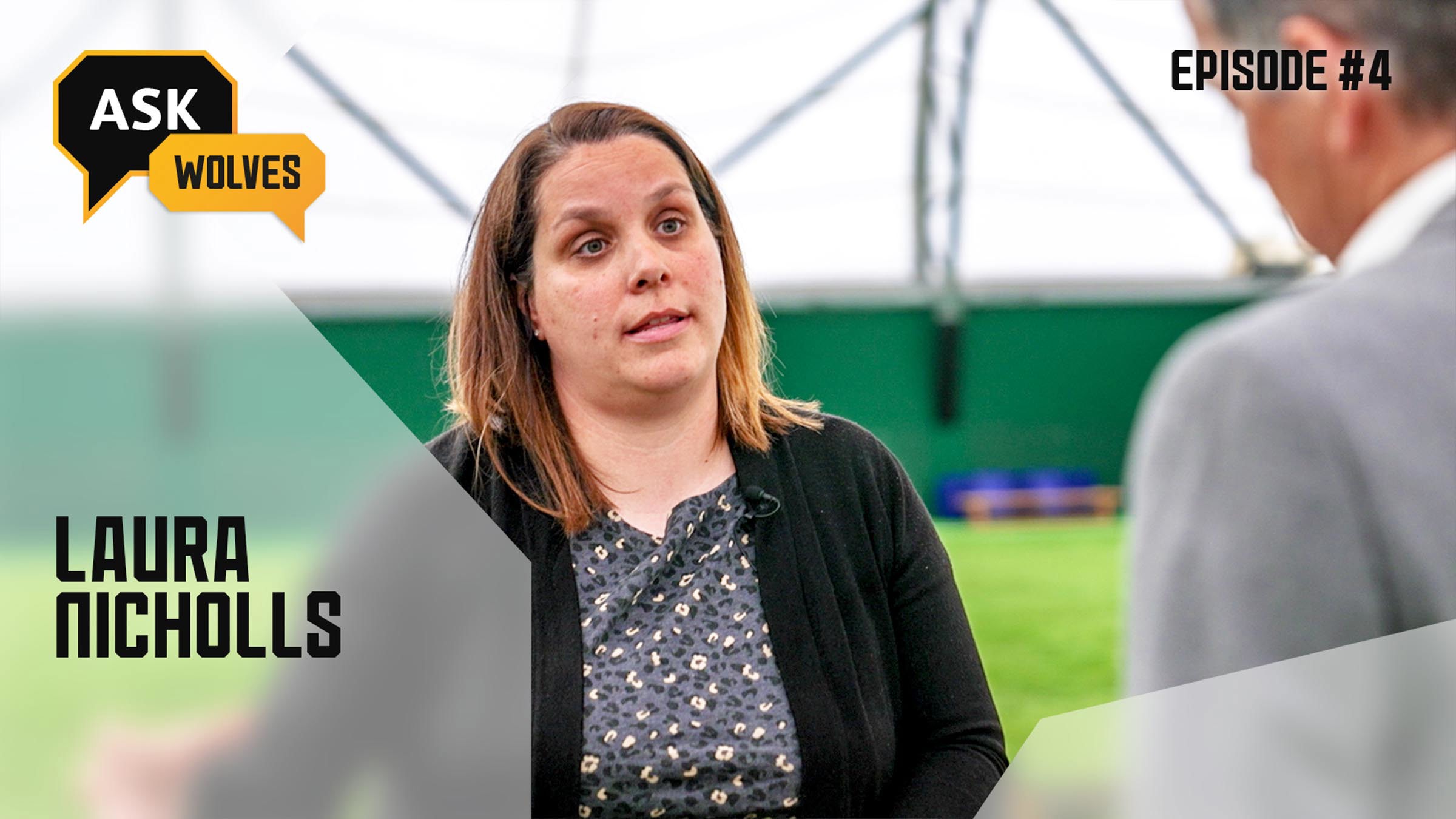Ask Wolves episode #4 | Laura Nicholls | Club | News | Wolverhampton ...